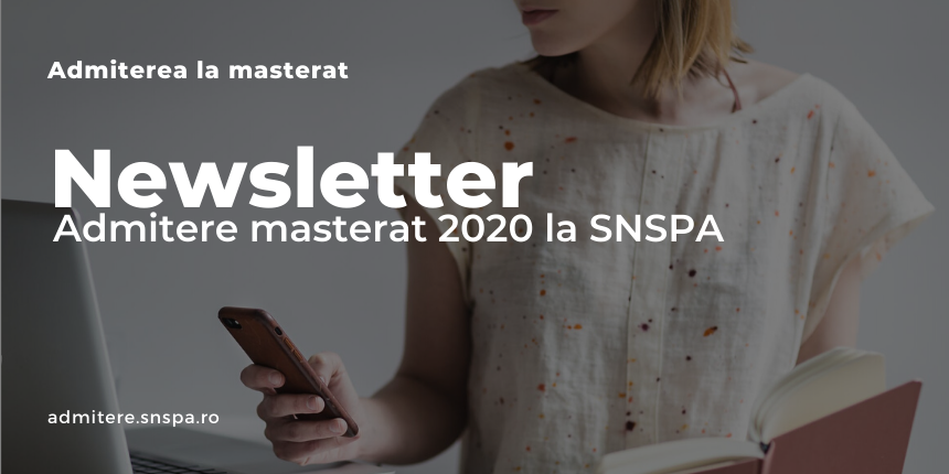 Newsletter ‘Admitere masterat 2020 la SNSPA’