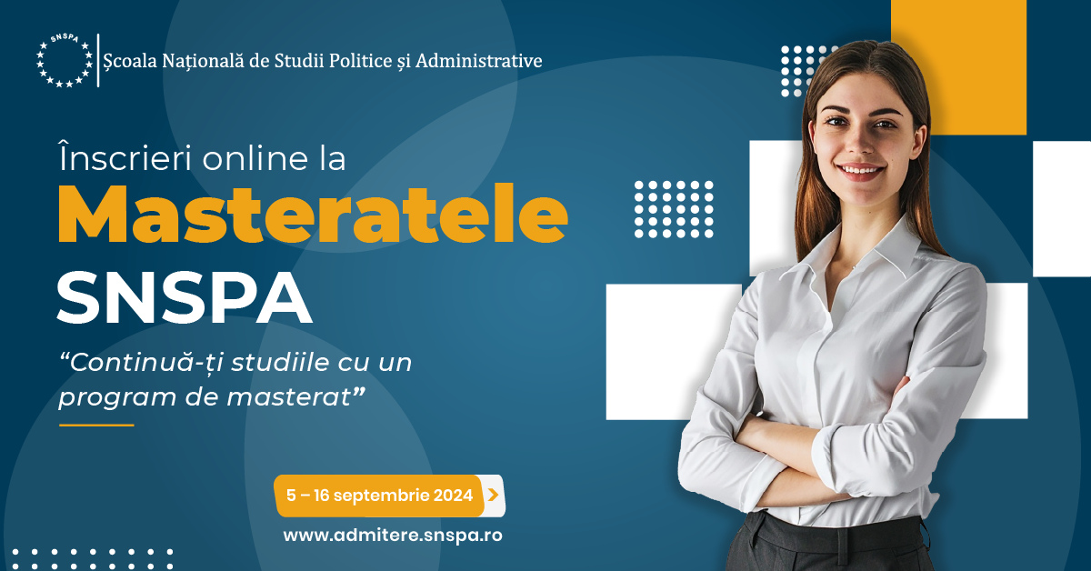 Admiterea la masteratele SNSPA. Sesiunea septembrie 2024