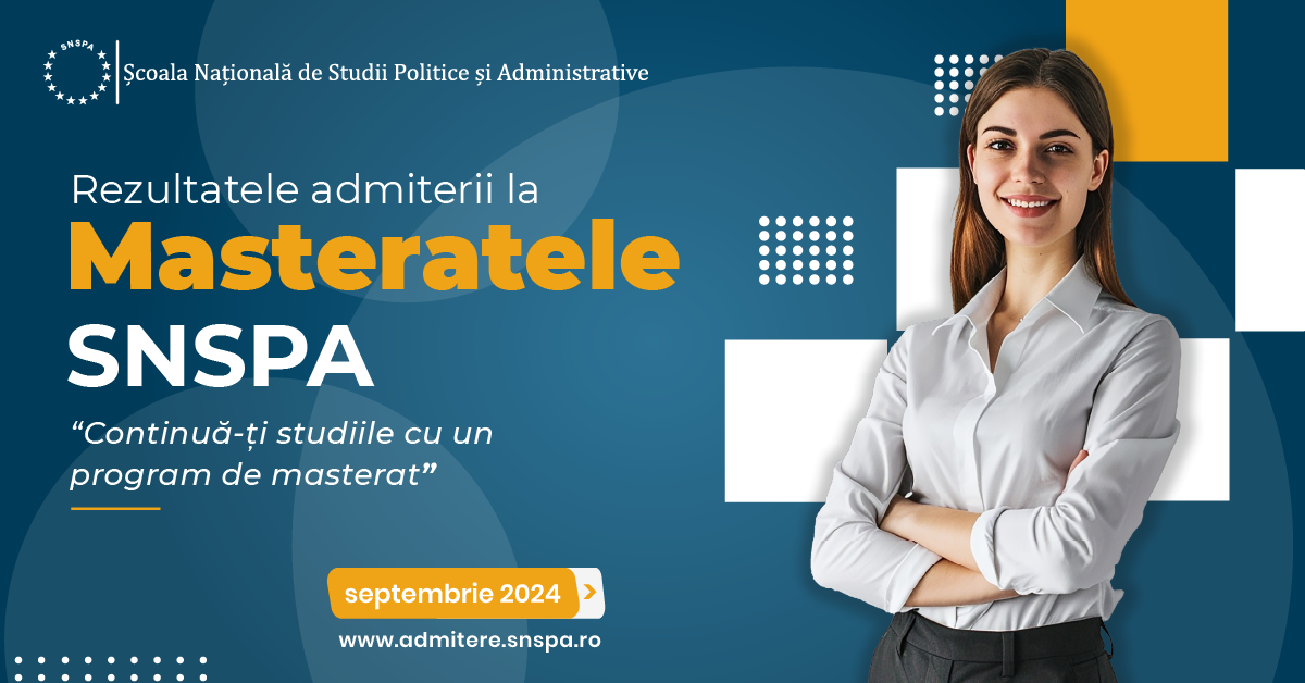 Rezultatele concursului de admitere la masteratele SNSPA | Sesiunea ...