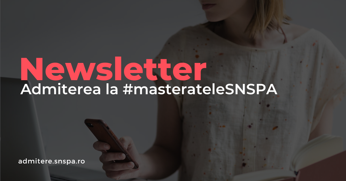 Newsletter “Admitere 2025 la #masterateleSNSPA”